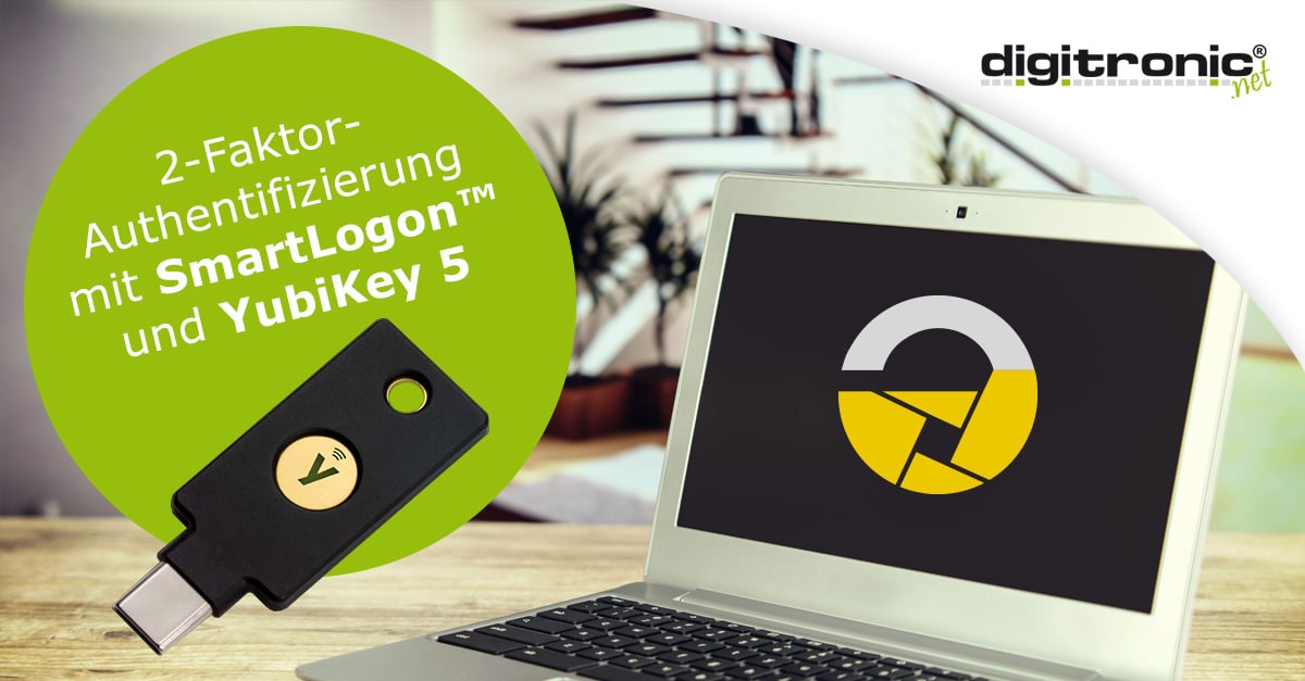 2-Faktor-Authentifizierung mit SmartLogon und YubiKey - digitronic